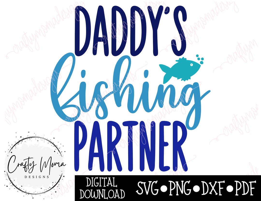 Daddy's Fishing Partner SVG - Boys Fishing SVG - Fishing Svg - Instant ...
