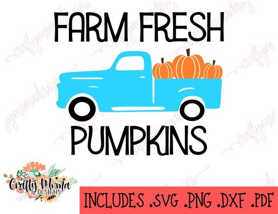 Fall Truck SVG Farm Fresh Pumkin Truck Svg Png Pdf Dxf - Etsy