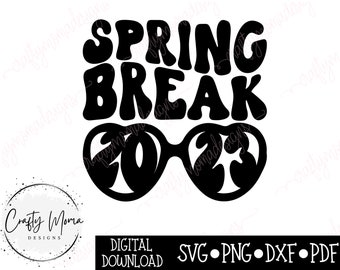 Spring Break SVG Spring Break PNG Cut File and Print File - Etsy