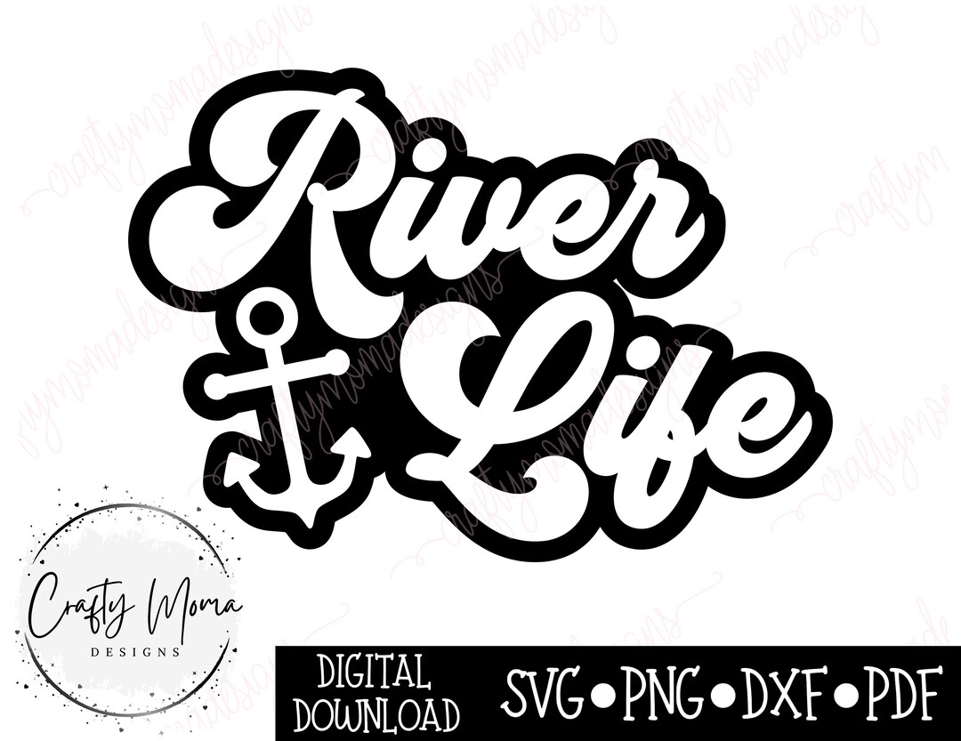 River Life SVG - River Life PNG | Instant Digital Download | River ...