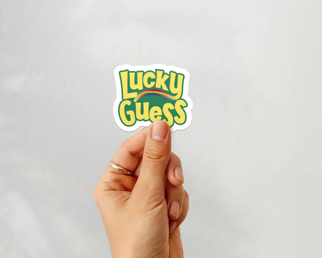 Lucky Guess Vinyl Sticker – Funny Die Cut Sticker for Phone or Laptop ...