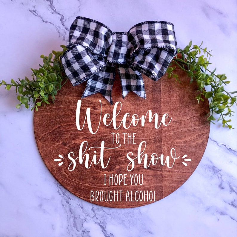 Door Hanger Welcome Sign Hope You Brought Alcohol Like - Etsy