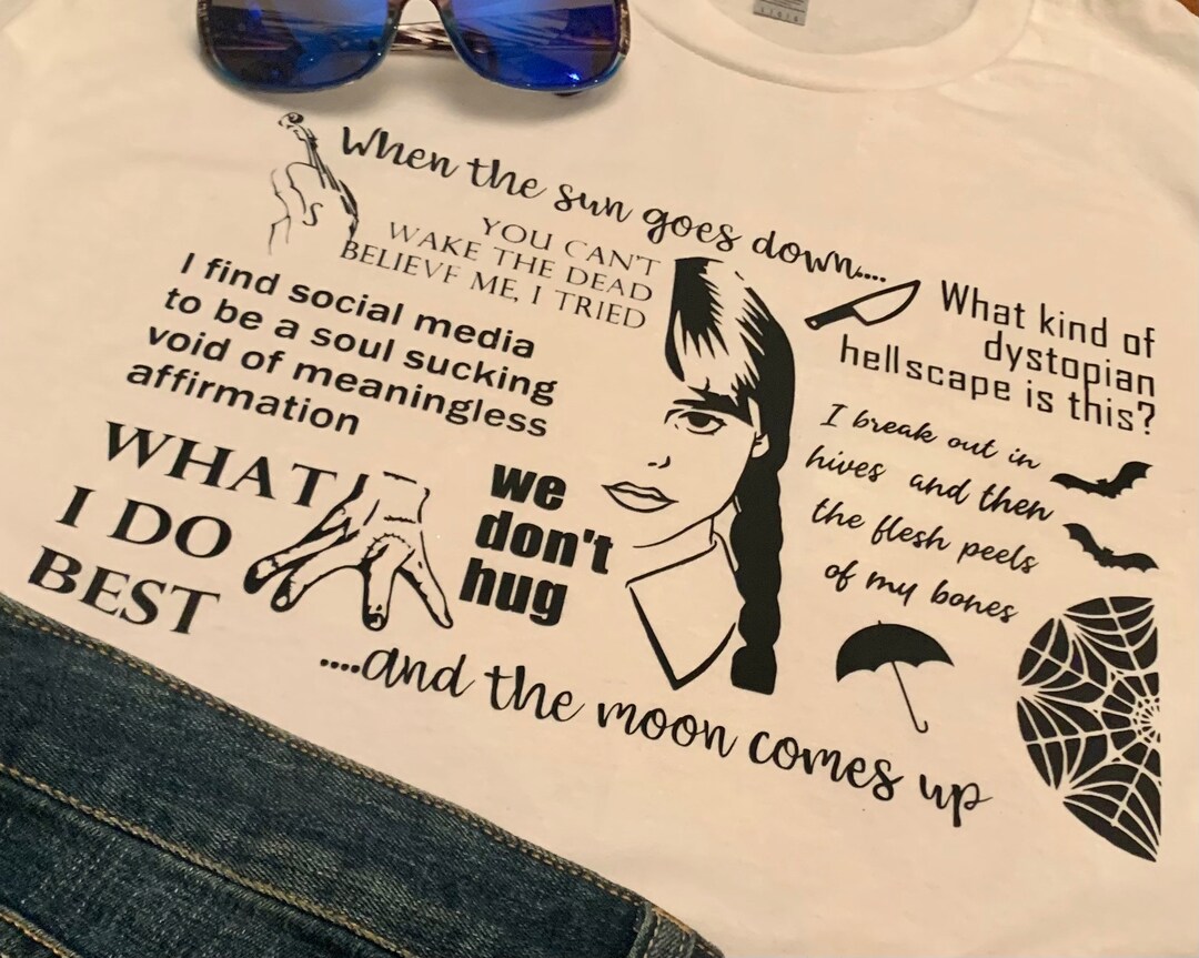 Wednesday Inspired, Wednesday Addam Quotes, Graphic T, T-shirt - Etsy ...