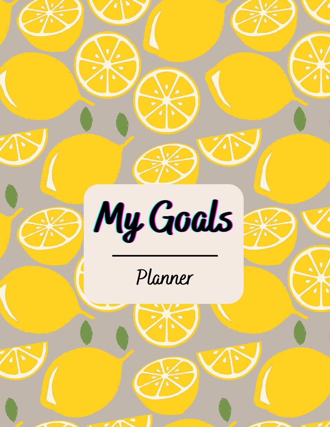 Lemon Printable Goal Journal & Planner, Weekly, Monthly, Yearly Planner ...