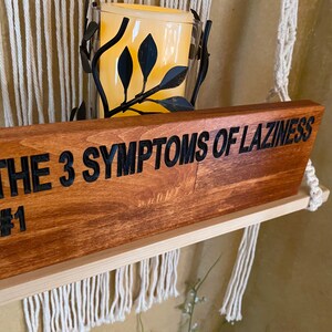 The 3 Symptoms of Laziness - #1... Carved Wood Sign. Funny Ironic Decor ...