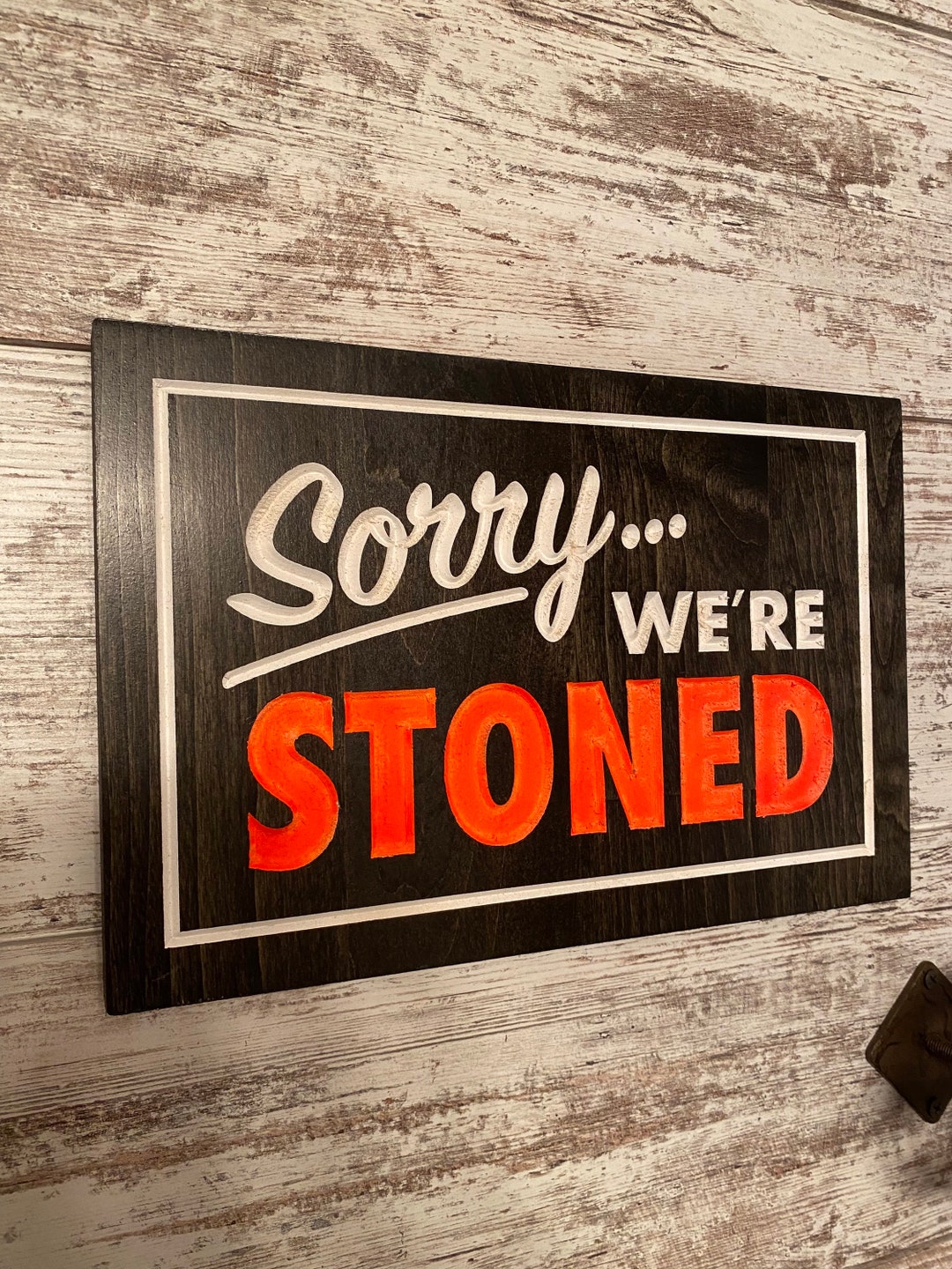 Sorry Were Stoned Wood Engraved Sign. Man Cave, Bar Decor. Weed Decor ...
