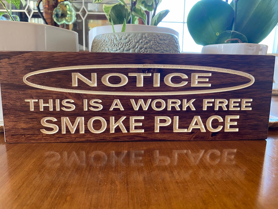 Work Free Smoke Place Sign: Carved Wood Decor for Doobie Den - Etsy