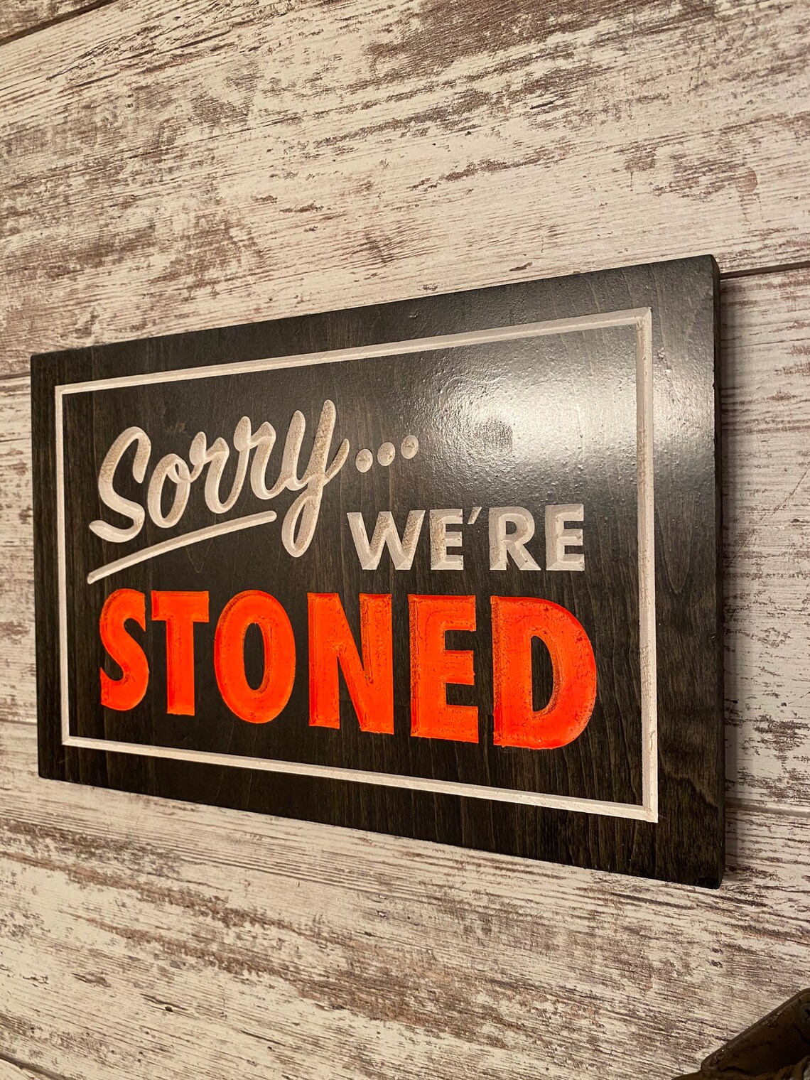 Sorry Were Stoned Wood Engraved Sign. Man Cave Bar Decor. - Etsy