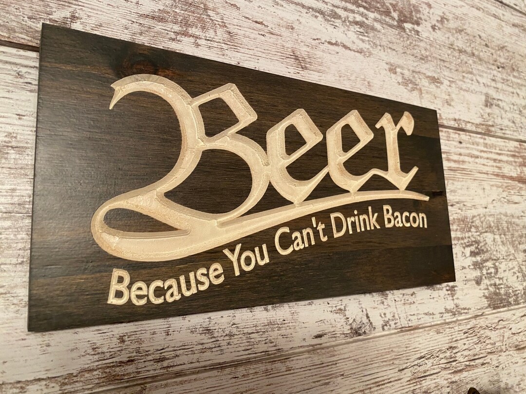 Funny Beer Sign for Your Man Cave or Home Bar. Carved Wood Sign With ...
