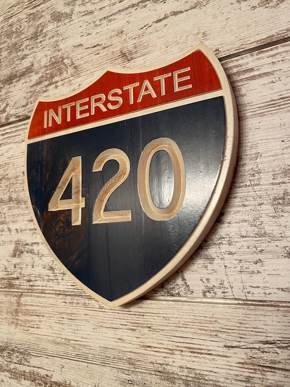 Interstate 420 Shield Carved Wood Highway Sign. Weed Lovers - Etsy