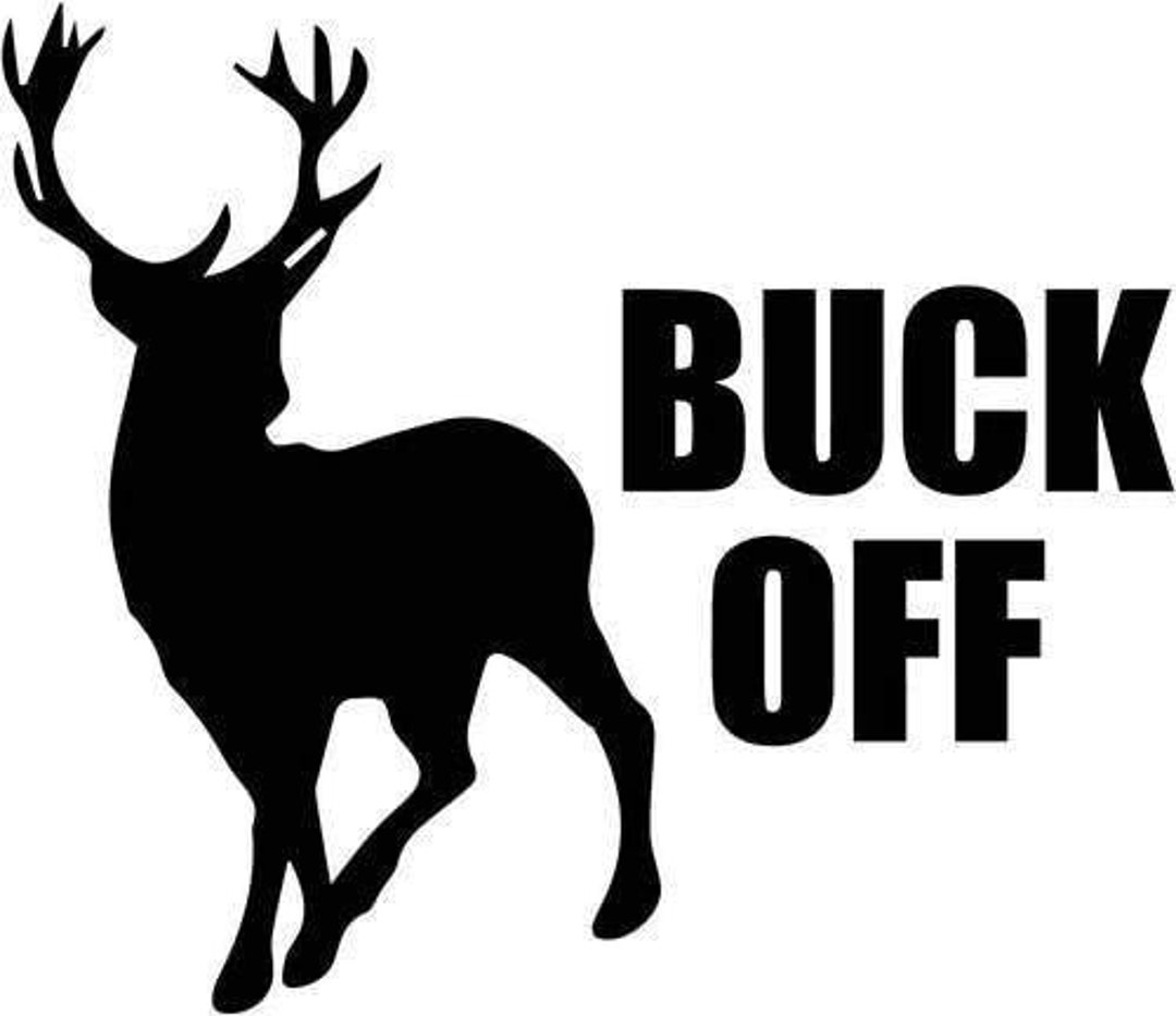 Buck off Deer Buck Sportsman Vinyl Decal Sticker Bumper Car Truck ...