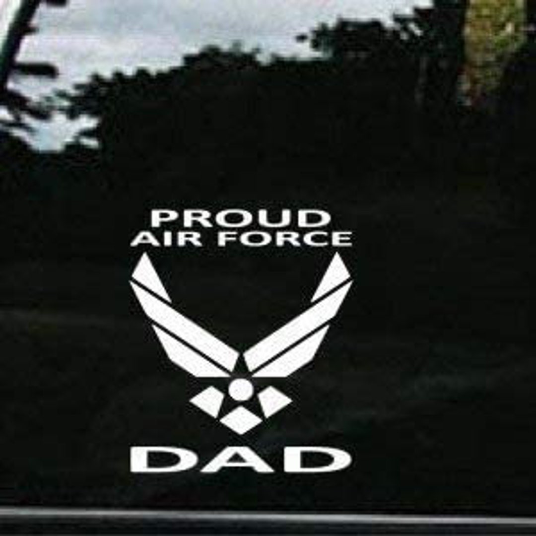 Air Force Proud Dad Decal Sticker Vinyl Car Home Truck Window Laptop ...