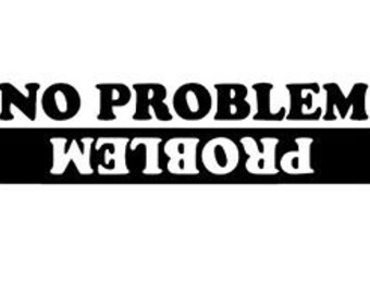 No Problem Sticker Etsy