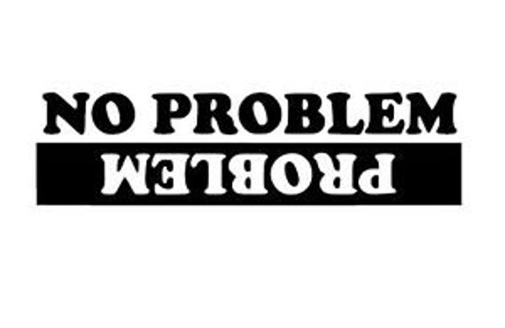 No Problem Problem Vinyl Decal Sticker Bumper Sticker Decal | Etsy