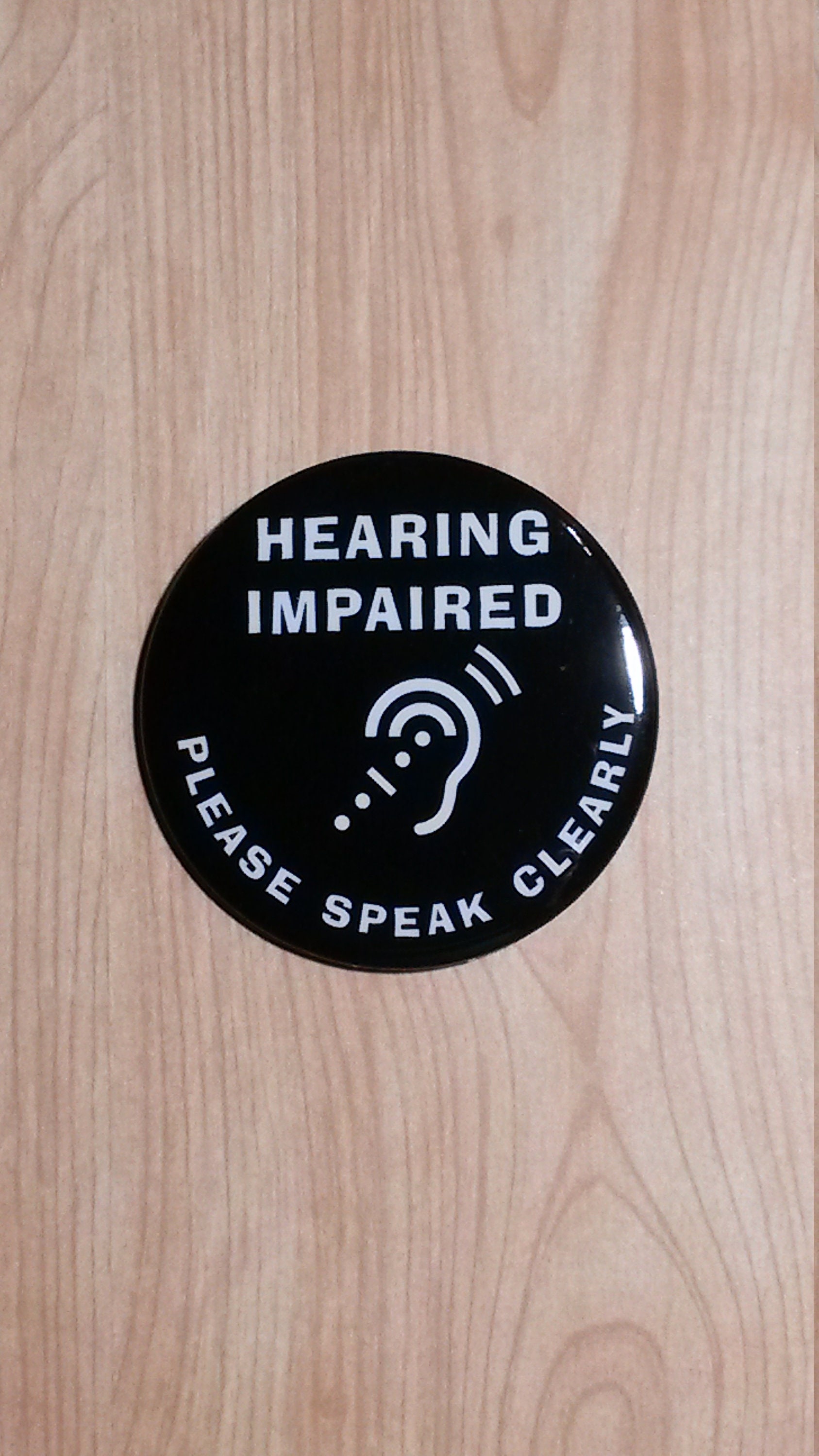 Hearing Impaired Pinback Button Pin, Please Speak Clearly Hearing ...