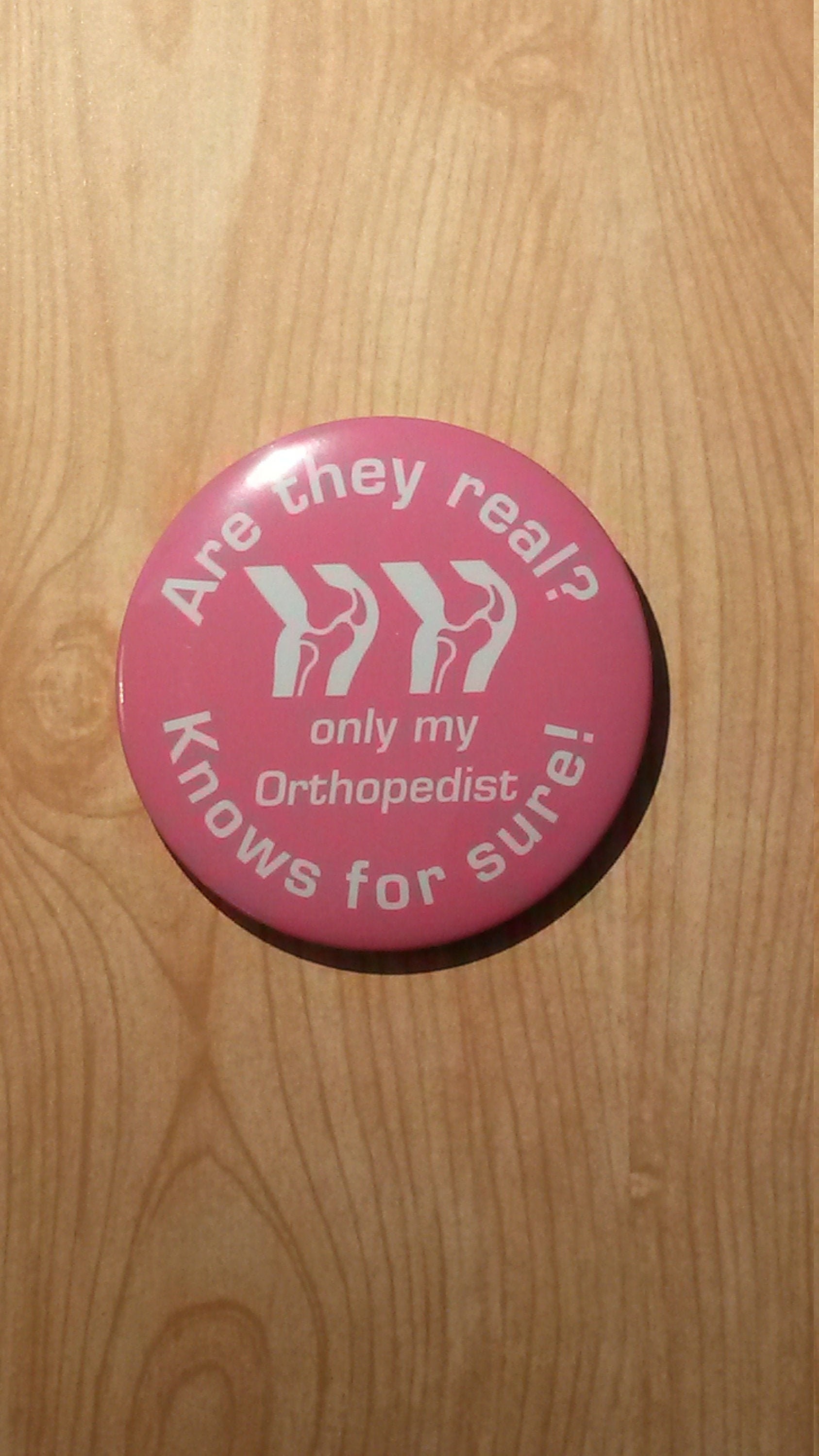 Funny Knee Replacement Pinback Button Pin, Are They Real Only My ...