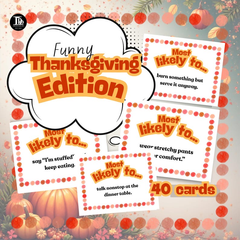 40 'most Likely To' Thanksgiving Edition Printable Cards | Hilarious ...