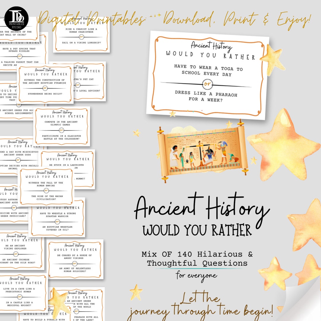 Ancient History Funny Would You Rather Questions for Family and Friends ...