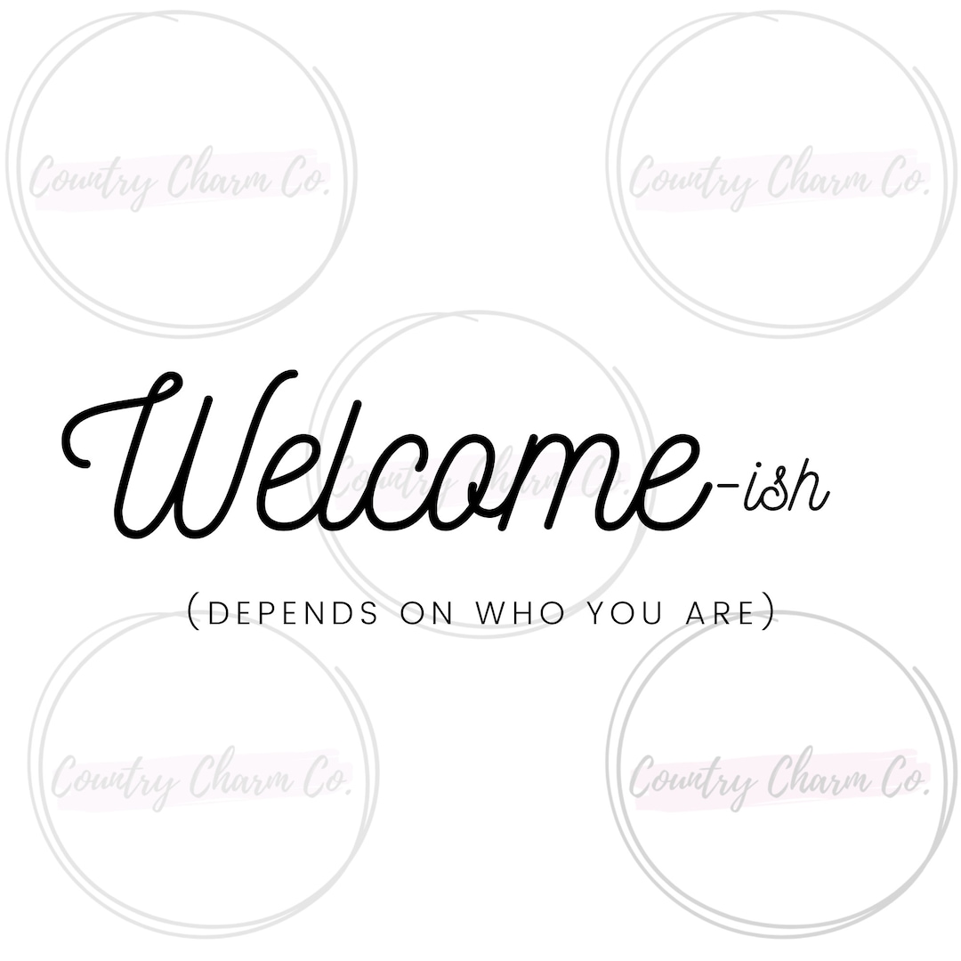 Welcome-ish SVG, Digital Download - Etsy