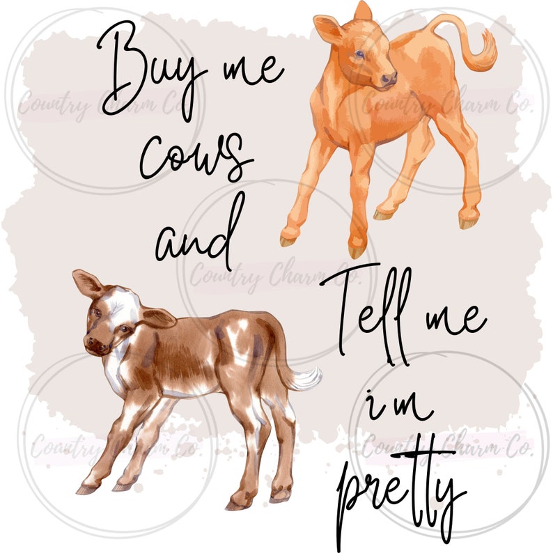 Buy Me Cows and Tell Me I'm Pretty Digital Download, PNG, SVG ...
