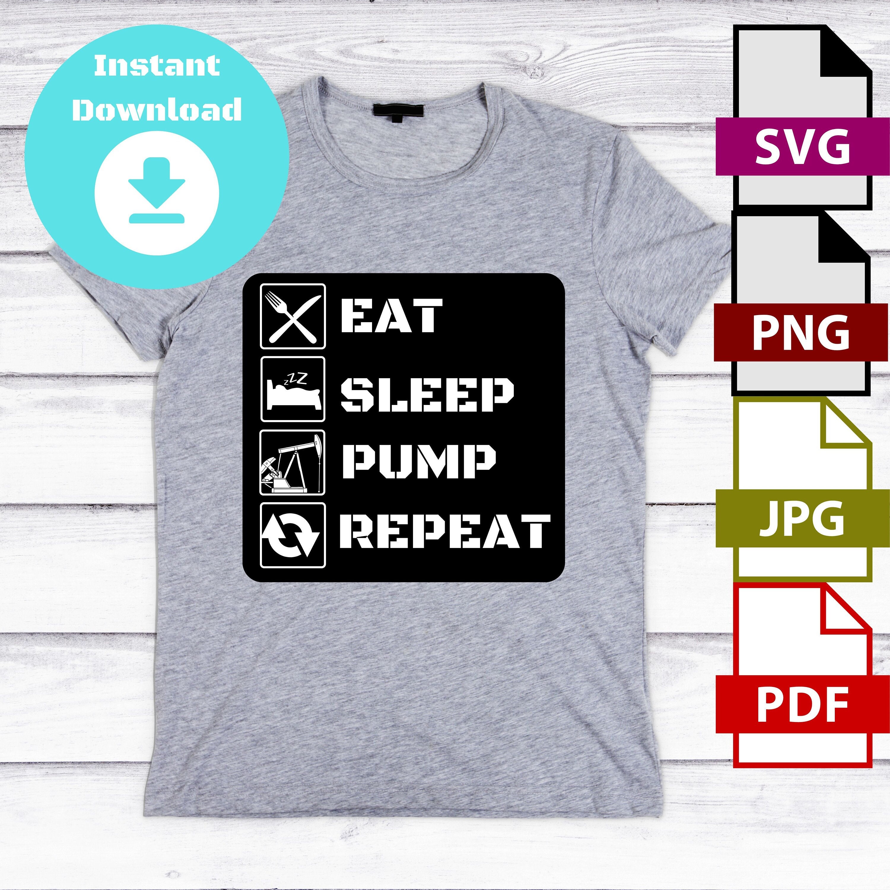 Eat Sleep Pump Repeat Oilfield Life Digital Download File SVG PNG ...