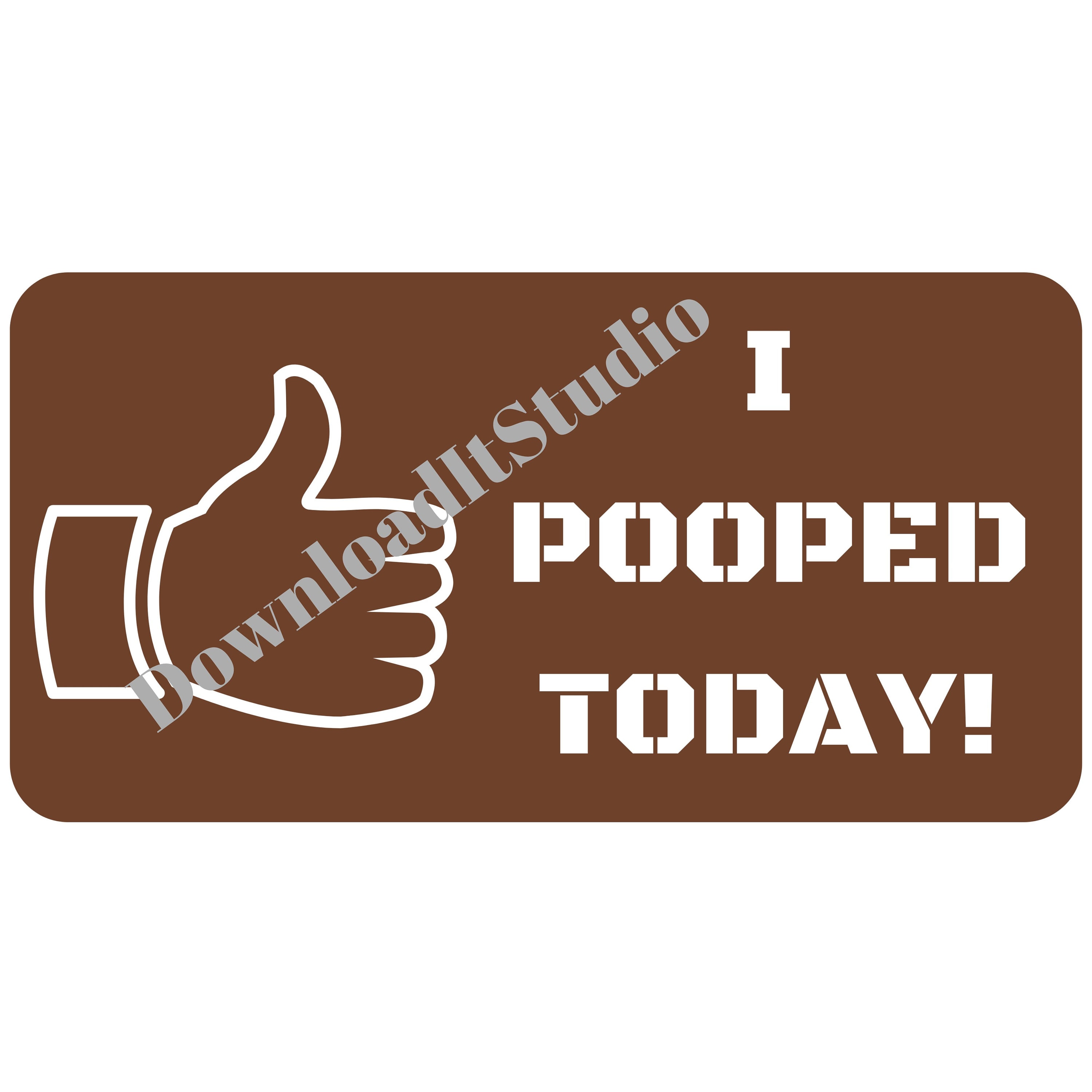 I Pooped Today Logo Decal