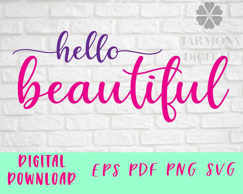 Hello Beautiful SVG 5 File Types Included Cricut Files, Instant ...