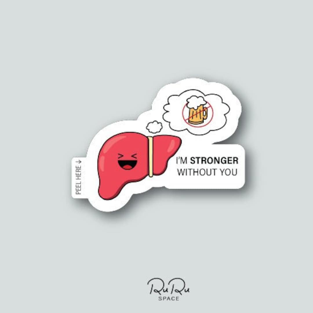 Cute Liver Sticker/ I'm Stronger Without Alcohol / Hepatology/ Medical ...