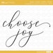 Choose Joy Handwritten SVG Inspirational Svg Choose Joy Script Svg ...