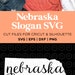 Nebraska Slogan SVG Files - Nebraska Word Art - Nebraska Not for ...