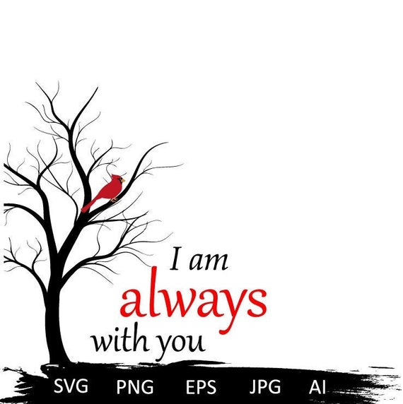 Cardinal on Tree Svg I Am Always With You Svg Remembrance | Etsy Canada
