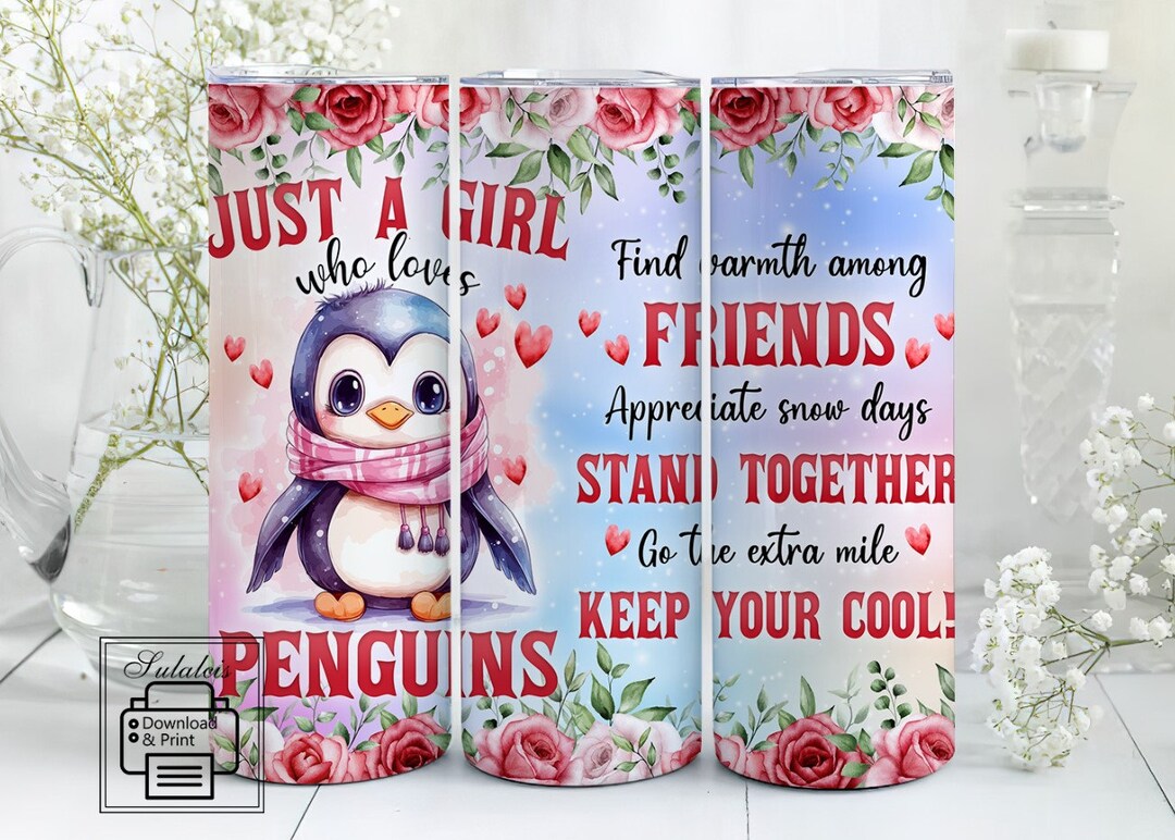 Penguin Tumbler Wrap PNG, Just A Girl Who Loves Penguin 20 Oz Skinny ...