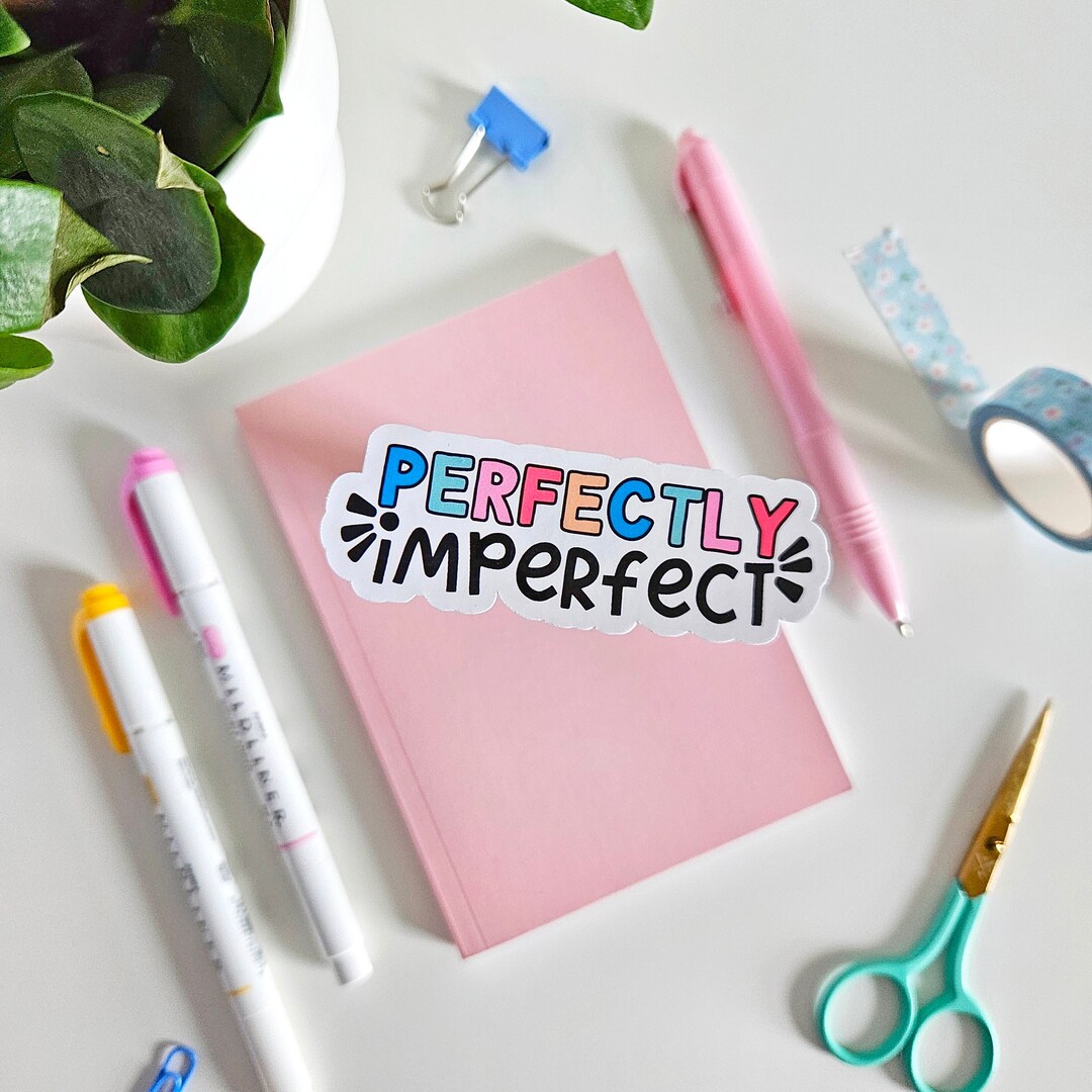 Perfectly Imperfect Sticker Inspirational Quote Decal, Self-love ...