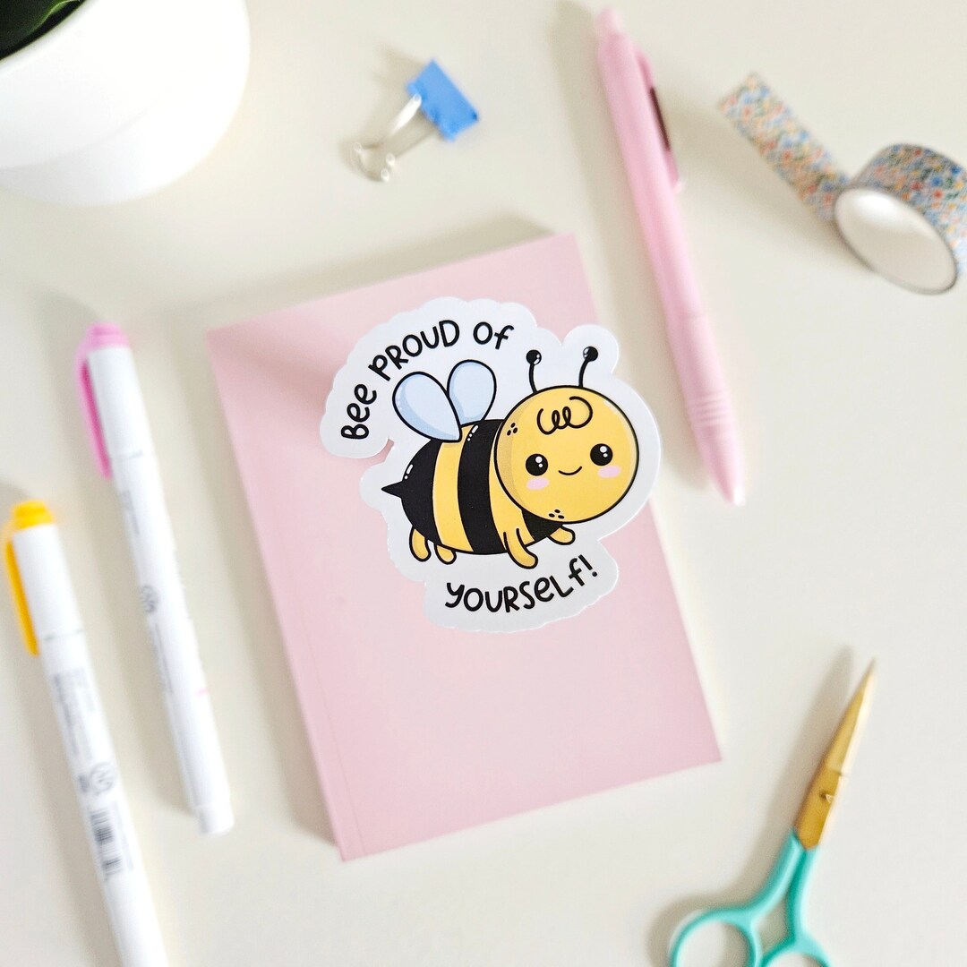Kawaii Bee Sticker 'be Proud of Yourself' Motivational Decal ...