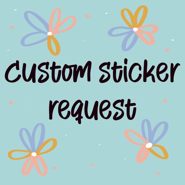 Sticker by Request - Etsy