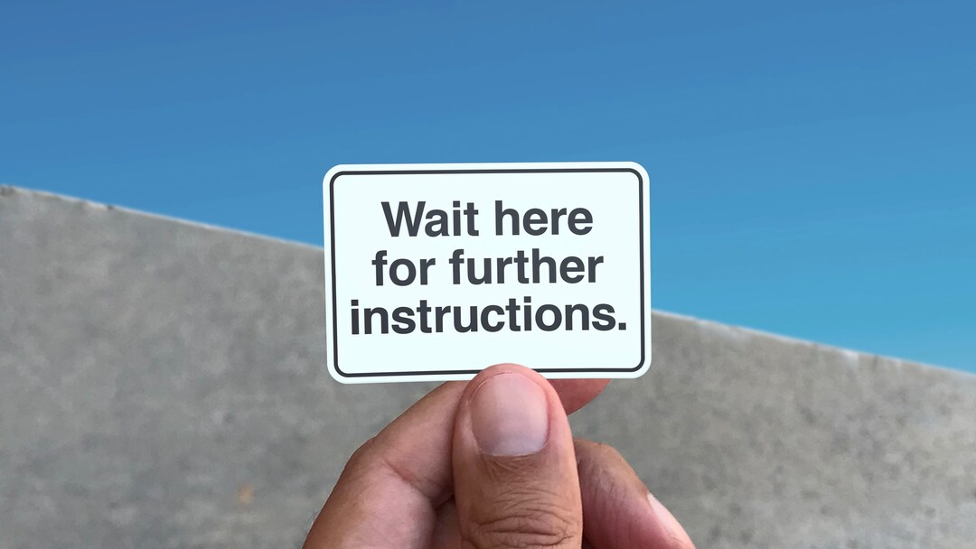 Wait Here for Further Instructions Vinyl Sticker - Etsy