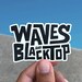 Waves and Blacktop Vinyl Sticker - Etsy