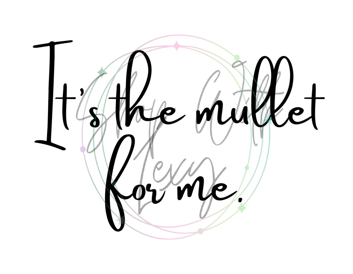 It's the Mullet for Me Png It's the Mullet for Me - Etsy