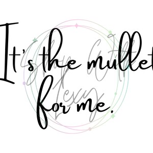 It's the Mullet for Me Png, It's the Mullet for Me Svg, It's the Mullet ...