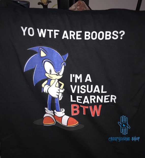Yo Wtf Are Boob Im A Visual Learner Btw T Shirt Hoodie Etsy