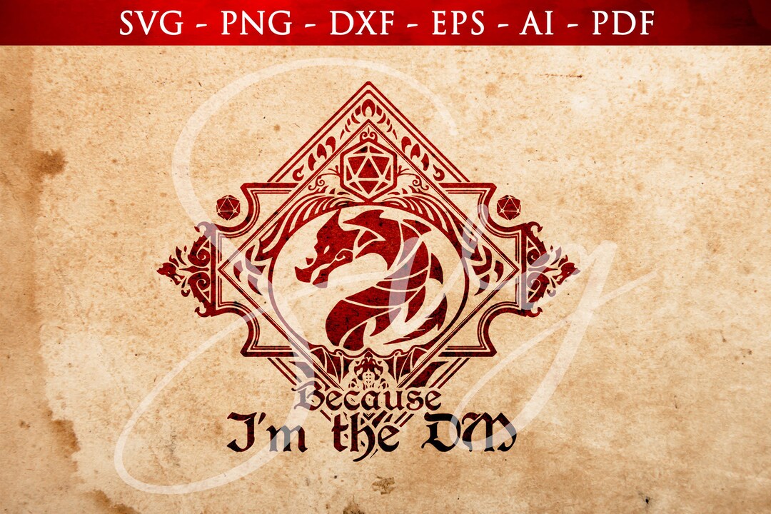 RPG Svg, Because I'm the DM, Dragon Svg, Dungeon Master, D20, Rpg Games ...