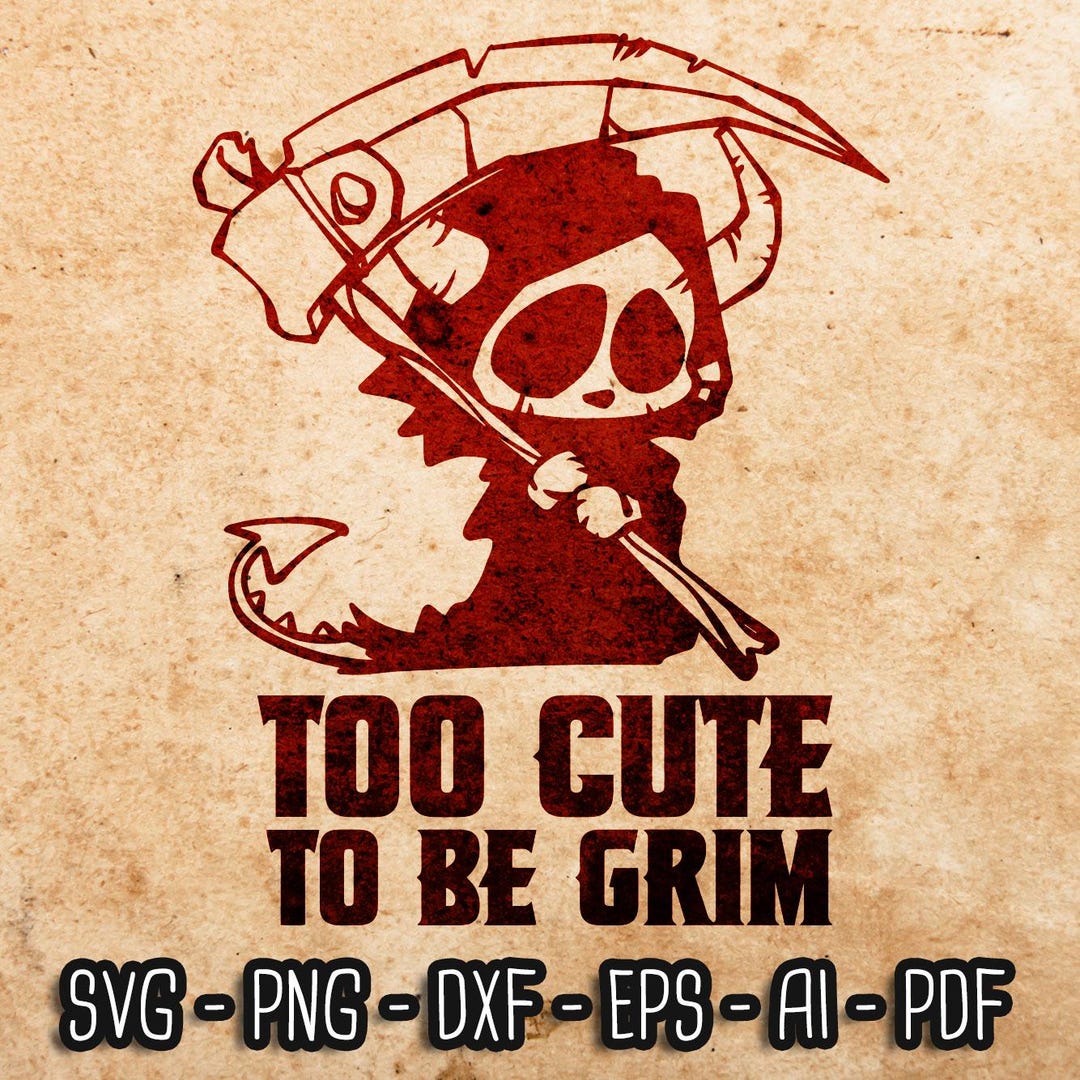 Too Cute to Be Grim SVG, Grim Reaper SVG, Rpg Games, Pathfinder 2e ...