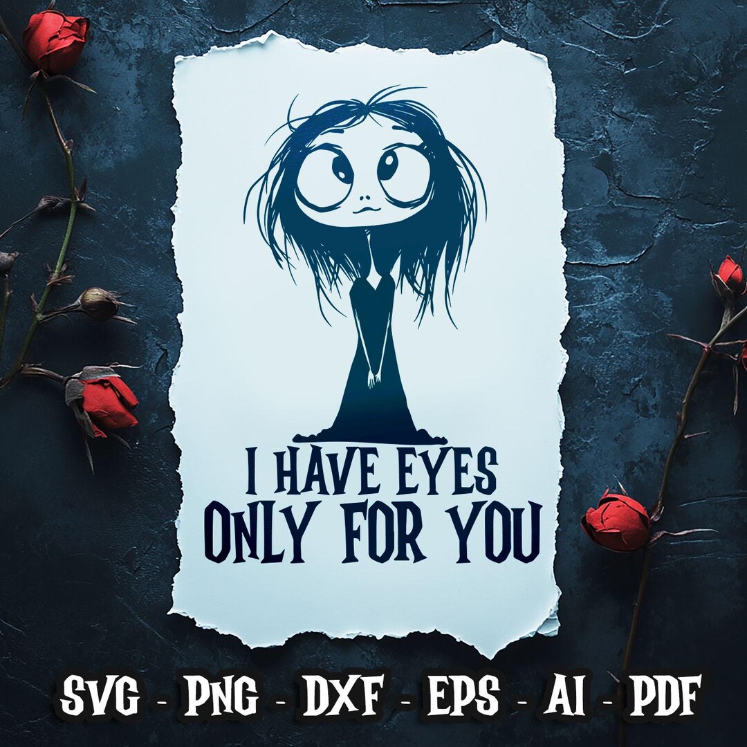 I Have Eyes Only for You SVG, Valentine's Day Svg, Dark Humor, Gothic ...