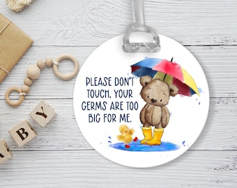 Please Don't Touch Your Germs Are Too Big for Me, Pram Tag, Baby Gift ...