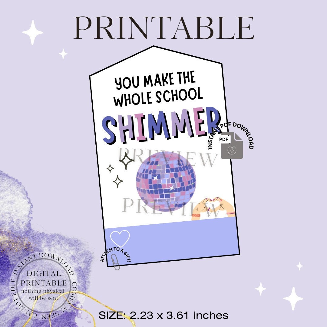 You Make the Whole School Shimmer Printable Tag for Teacher | School ...