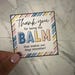Thank You for Being the Balm Printable for Lip Gloss| Lip Gloss Charms ...