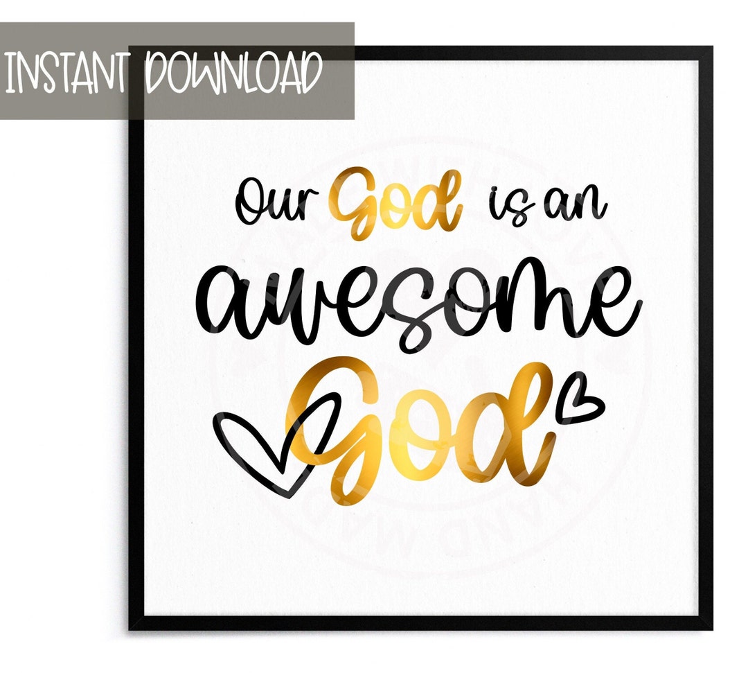 Our God is an Awesome God SVG PNG, Digital Download, Our God is an ...
