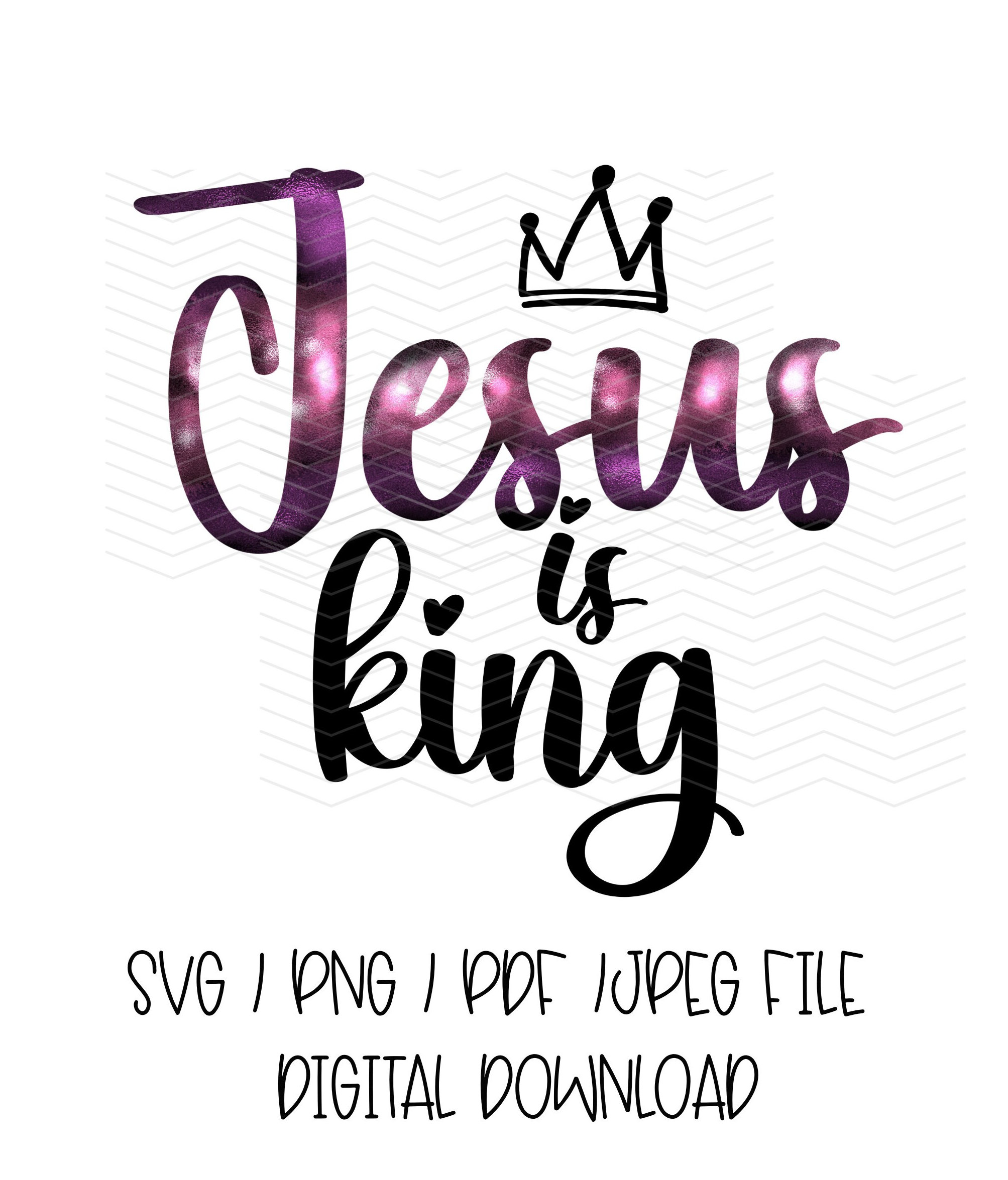 Jesus SVG, Jesus is King, Christian SVG, Christian PNG, Digital ...
