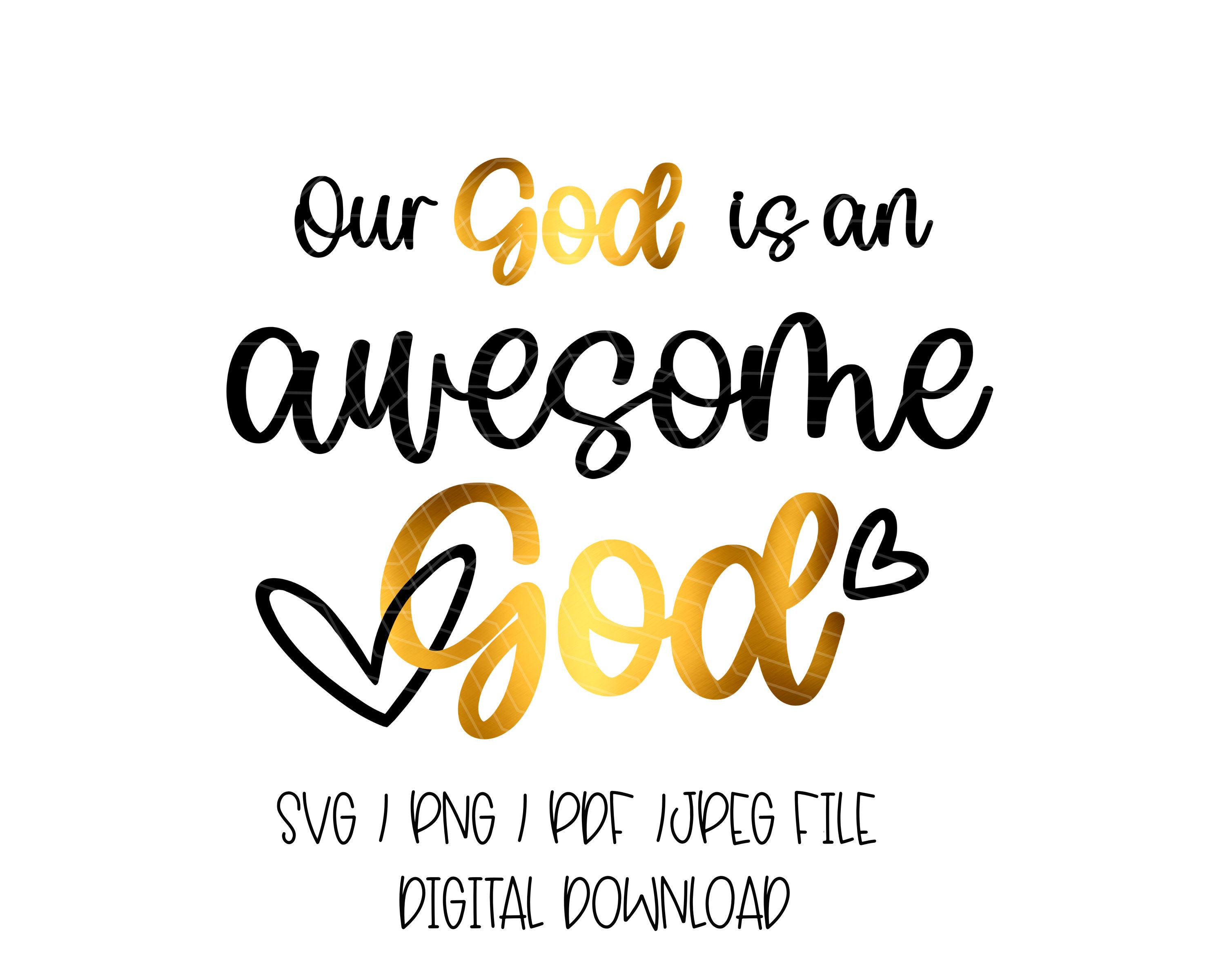 Our God is an Awesome God SVG PNG, Digital Download, Our God is an ...