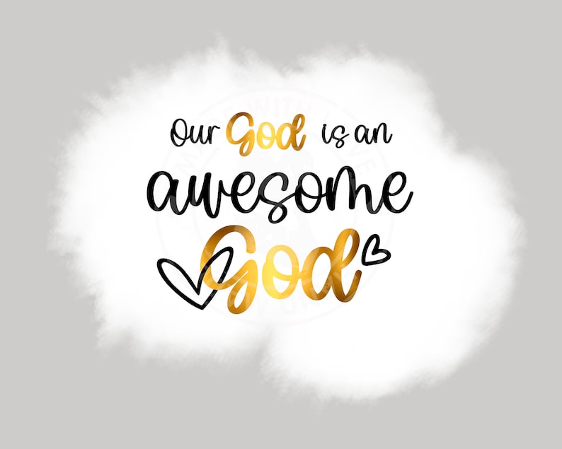 Our God is an Awesome God SVG PNG, Digital Download, Our God is an ...